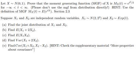 Solved 1 ﻿let X∼n 0 1 ﻿prove That The Moment Generating