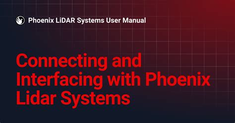 Connecting And Interfacing With Phoenix Lidar Systems Phoenix Lidar
