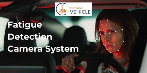 Fatigue Detection Camera System Enhancing Driver Safety