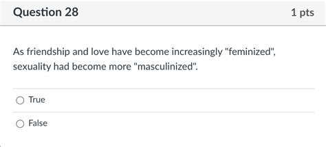 Solved Question 28 1 Pts As Friendship And Love Have Become Chegg Com