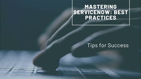Mastering Servicenow Best Practices For Success