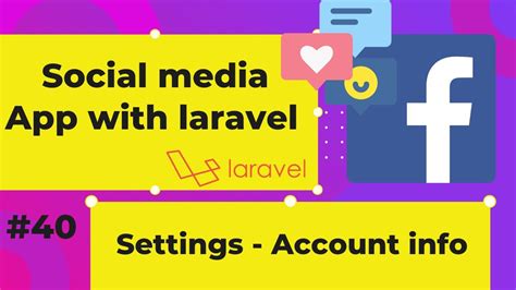 Lets Add Settings Page Account Info 40 Social App With Laravel