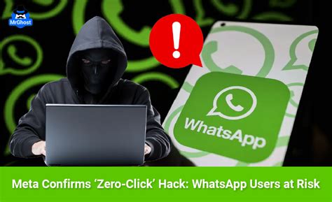Meta Confirms Zero Click Hack Whatsapp Users At Risk Mrghost