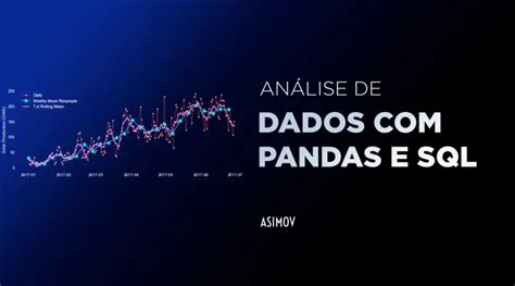 Curso Analisando Dados Com Pandas And Sql Asimov Academy
