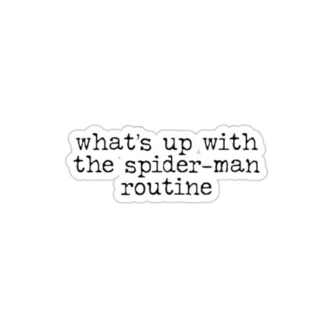 Spider Man Routine Buddie Quote Sticker Etsy