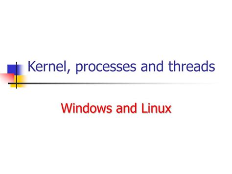PPT Kernel Processes And Threads PowerPoint Presentation Free Download ID