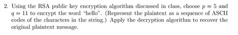Solved 2 Using The Rsa Public Key Encryption Algorithm