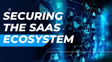 Securing The Saas Ecosystem Advanced Threat Protection For Startups