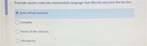 Solved Translate Source Code Into Intermediate Language That