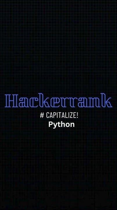 Hackerrank Capitalize Hackerrank Python Solutions Youtube
