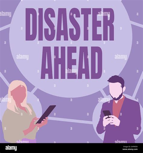 Text Sign Showing Disaster Ahead Concept Meaning Contingency Planning Forecasting A Disaster Or