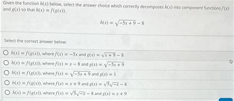 solved given the function h x ﻿below select the answer