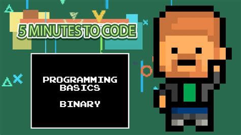 5 Minutes To Code Programming Basics Binary Youtube