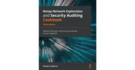 Nmap Network Exploration And Security Auditing Cookbook Third Edition Third Edition Book