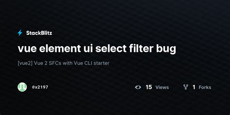 Vue Element Ui Select Filter Bug Stackblitz