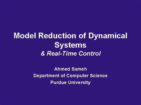 Model Reduction Of Dynamical Systems Realtime Control Ahmed