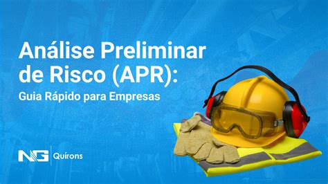 Análise Preliminar De Risco Apr Guia Rápido Para Empresas Quírons