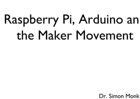 raspberry pi arduino and the maker movement ppt