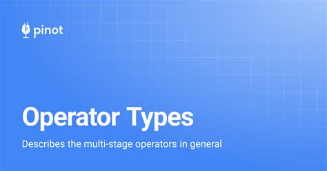 Operator Types Apache Pinot Docs