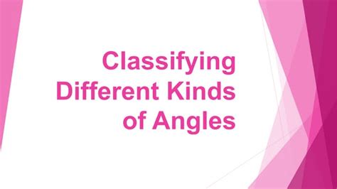 Classifying Different Kinds Of Angles Pptx
