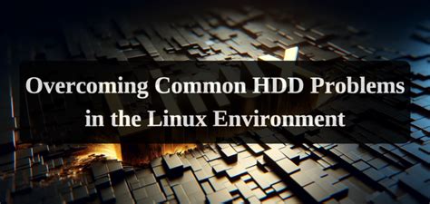 Overcoming Common HDD Problems In The Linux Environment Dataleach