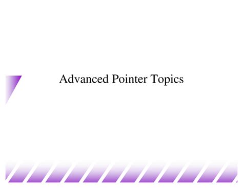 Advanced Pointer Topics Advanced Pointer Topics Pointers To Pointers