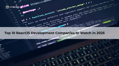 Top 10 Reactjs Development Companies To Watch In 2025 Cyberei Blog