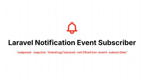 Github Tkaratuglaravel Notification Event Subscriber Event
