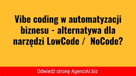 Vibe Coding Alternatywa Dla Narzędzi Lowcode Nocode