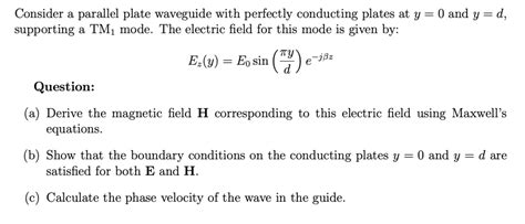 Solved Consider A Parallel Plate Waveguide With Perfectly