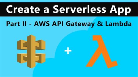 AWS API Gateway AWS Lambda AWS Serverless Tutorial Part II