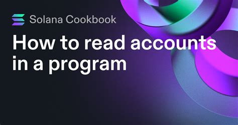 How To Read Accounts In A Program Solana