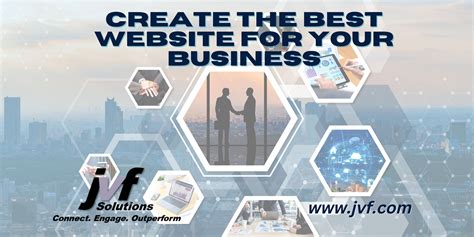 Seven Tips To Create The Best Website For Your Business Jvf Solutions