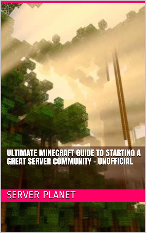 Starting A Minecraft Server The Ultimate Guide Unofficial By Alexander Sigseed Goodreads