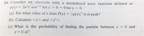 solved consider an electron with a normalized wave function