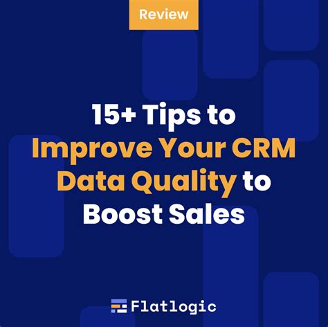 Tips To Improve Your CRM Data Quality To Boost Sales Flatlogic Blog