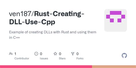 Github Ven187rust Creating Dll Use Cpp Example Of Creating Dlls With Rust And Using Them In C