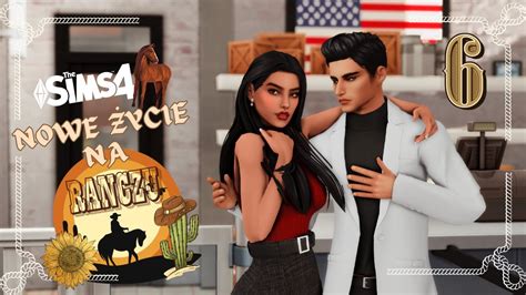 Nowe Życie Na Ranczu Wyzwanie Fabularne The Sims 4 Odc6 Youtube