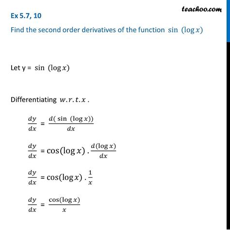 Ex 57 10 Find Second Order Derivatives Of Sin Log X