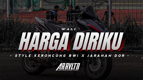 Dj Harga Diriku Wali • Style Keroncong Bwi X Jaranan Dor Ar Revolution Youtube Music
