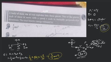 A Body Of Mass M At Rest Explodes Into Three Pieces Two Of The Pieces