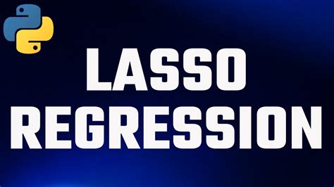 Lasso Regression Machine Learning Python Youtube