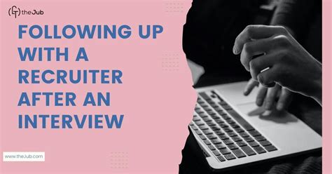 How To Follow Up With A Recruiter After An Interview Template And Examples