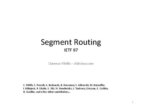 Segment Routing Ietf 87 Clarence Filsfils Cfcisco Com