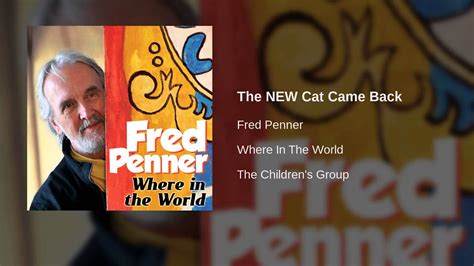 Fred Penner The New Cat Came Back Youtube