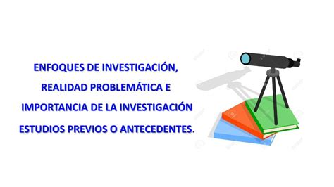 Enfoques De Investigación Maryuri Lisbeth Udocz