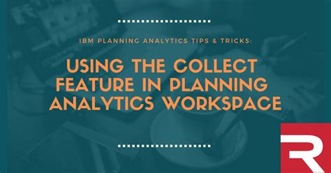 Ibm Planning Analytics Tips The Collect Feature In Paw