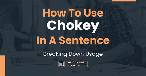 How To Use Chokey In A Sentence Breaking Down Usage