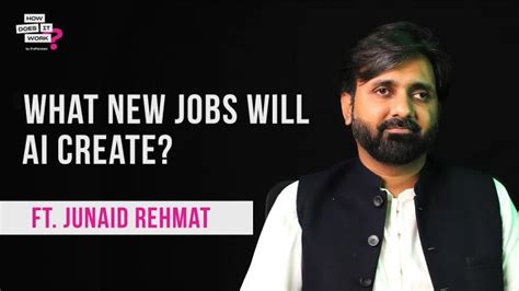 Asim Mahan On Linkedin What New Jobs Will Ai Create Ft Junaid Rehmat