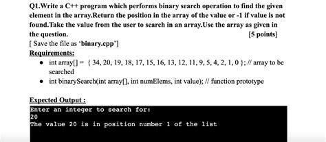 Solved Q1 Write A C Program Which Performs Binary Search Chegg